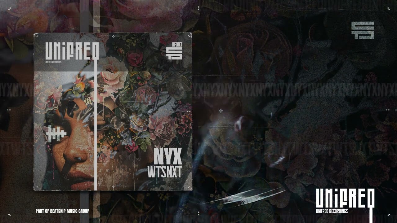 NYX (Original Mix) - WTSNXT | UniFreq Recordings