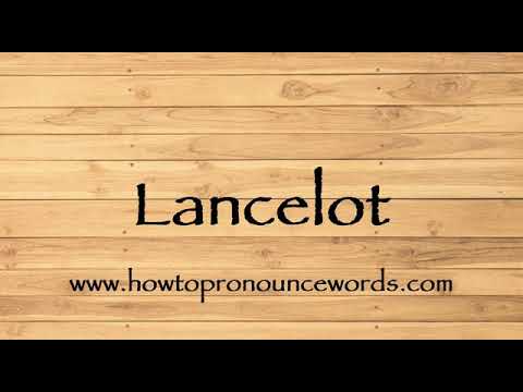 How To Pronounce Lancelot ? How To say Lancelot New Video