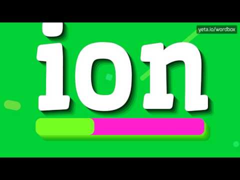 ION - HOW TO PRONOUNCE IT!?