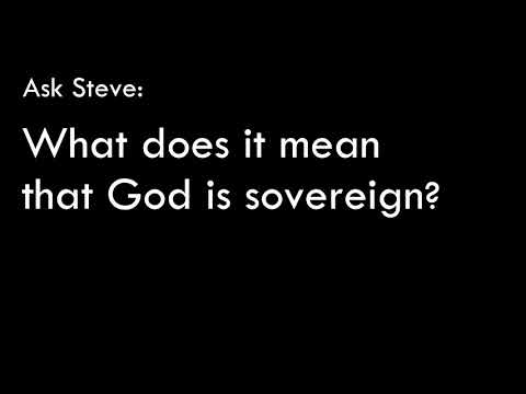 What does it mean that God is sovereign?