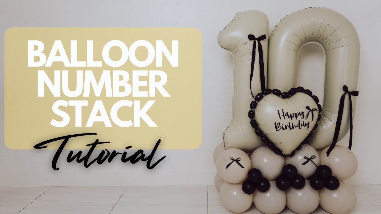 Balloon Number Stack | Birthday Balloon Bouquet Tutorial✨