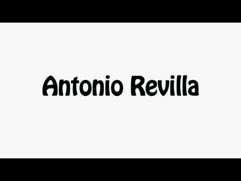 Learn How To Pronounce Antonio Revilla