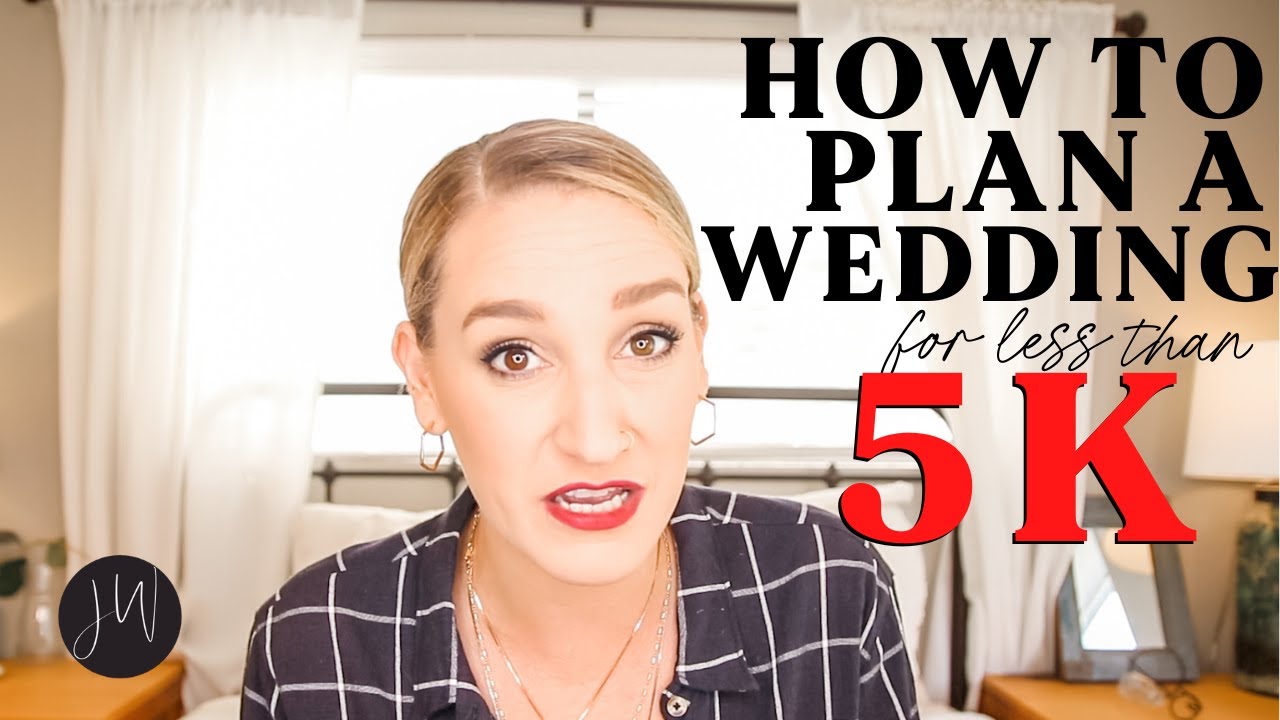 How to Plan A Wedding for LESS Than $5K?!