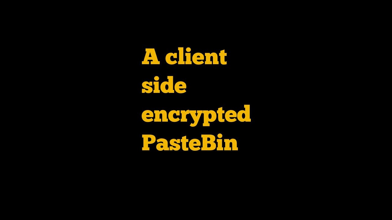 A client side encrypted PasteBin #shorts