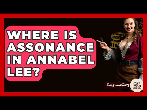 Where Is Assonance In Annabel Lee? - Tales And Texts