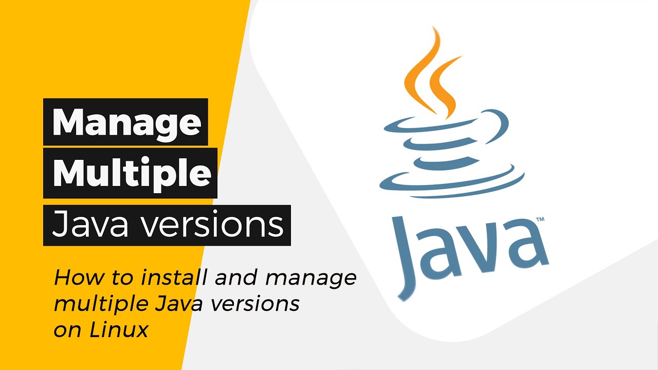 Java - How to install and manage multiple Java versions on Linux