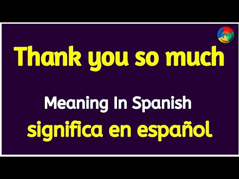 How To Say " Thank you so much " In Spanish language . Spanish vocabulary practice .