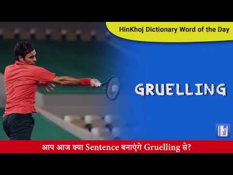 Gruelling In Hindi - HinKhoj - Dictionary
