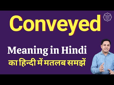 Conveyed meaning in Hindi | Conveyed ka matlab kya hota hai