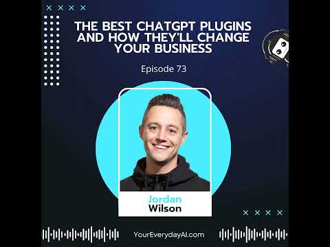 EP 73: The Best ChatGPT Plugins and How They'll Change Your Business