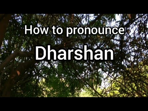 How to Pronounce Dharshan