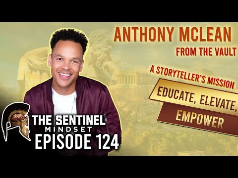 #124 - EDUCATE, ELEVATE, EMPOWER - Anthony Mclean