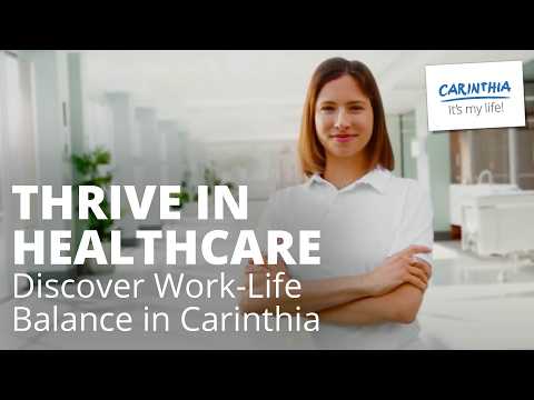 Thrive in Healthcare: Discover Work-Life Balance in Carinthia, Austria | Join Our Community