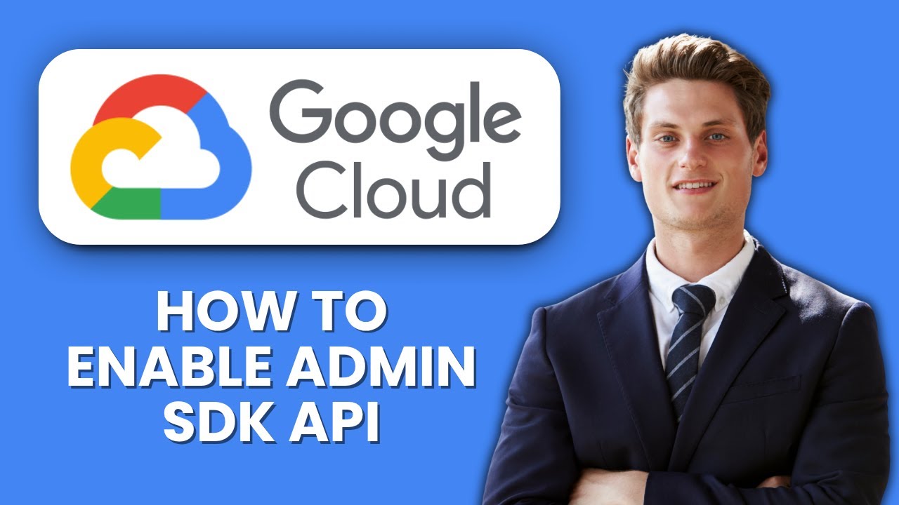 How to Enable Admin SDK API in Google Cloud Console 🛠️ Quick Setup Guide