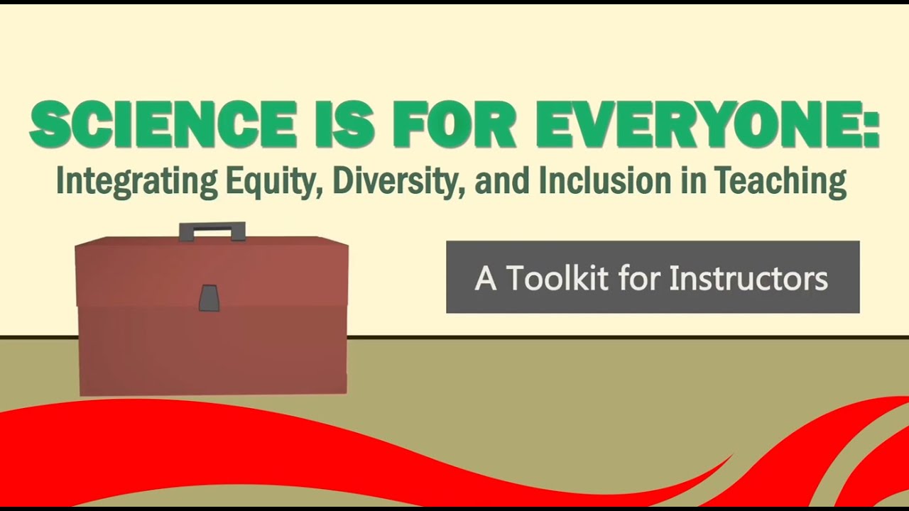 Science is for Everyone: An EDI Teaching Toolkit for Instructors