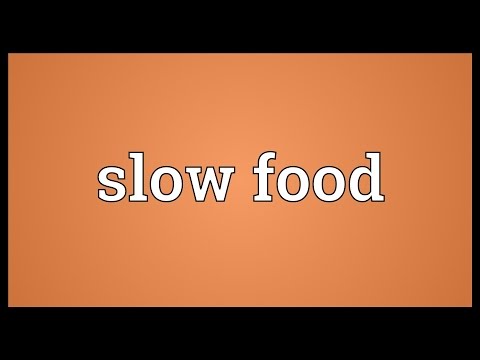 Slow food Meaning