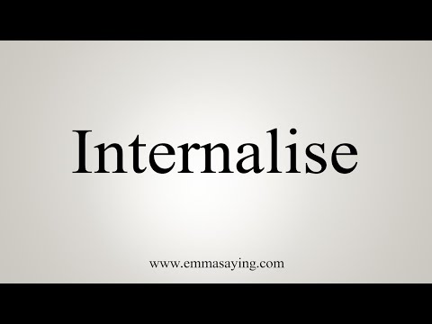 How To Say Internalise