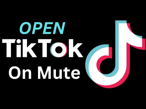 How to Open TikTok In Mute I Mute TikTok Videos When You Open The App