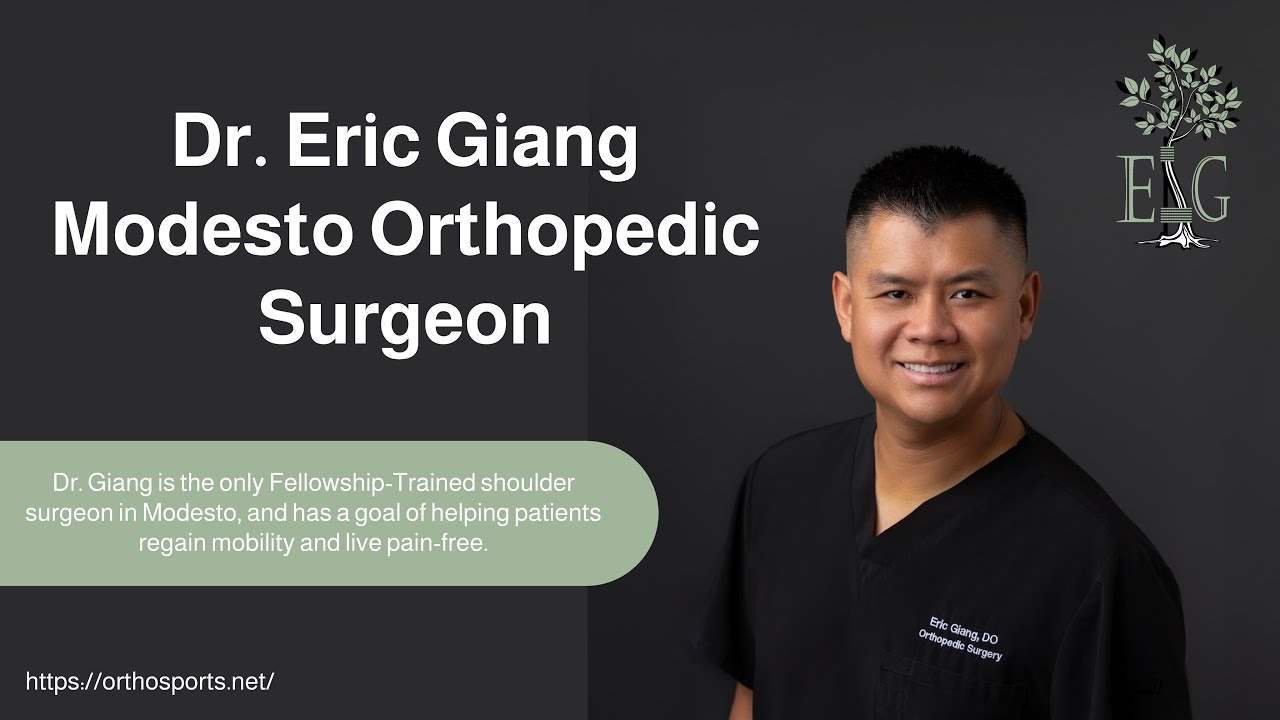 Dr. Eric Giang Modesto Orthopedic Surgeon