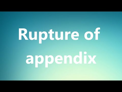 Rupture of appendix - Medical Meaning and Pronunciation