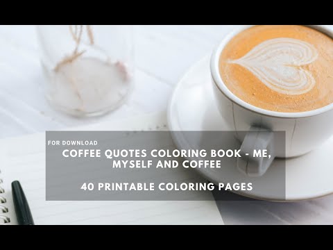 Coffee Quotes Coloring Book - Me, Myself and Coffee - 40 Coloring Pages