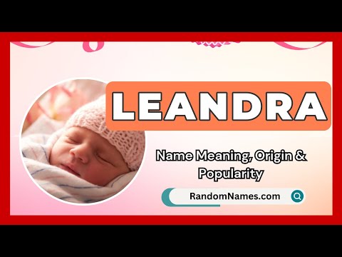 Leandra - Baby Girl Name Meaning, Origin & Popularity - RandomNames.com