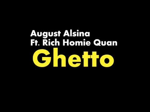 August Alsina - Ghetto Ft. Rich Homie Quan