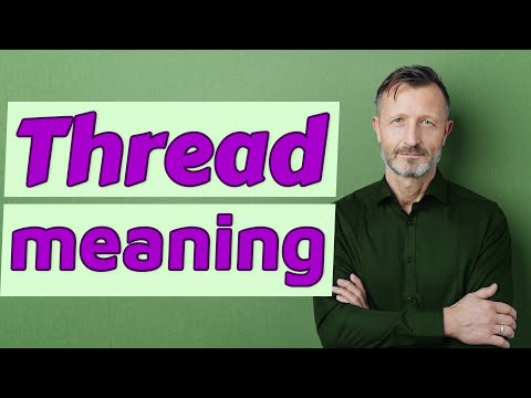 Thread | Meaning of thread