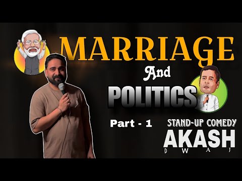 Marriage And Politics Stand Up Comedy part-1|stand up comedy|stand up|best stand up comedy India