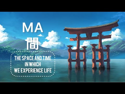 Discovering MA: The Japanese Concept of Harmony and Space