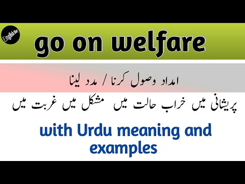 :go on welfare' use with urdu meaning and examples | english phrase