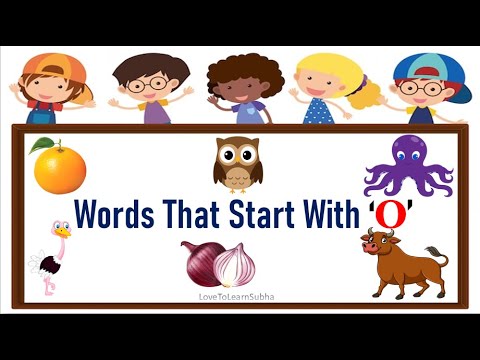 Words That Start With O |Words That Start With Letter O For Toddlers |Kids Learning Videos |O Words