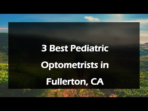 3 Best Pediatric Optometrists in Fullerton, California 2024 | Pediatric Eye Doctors