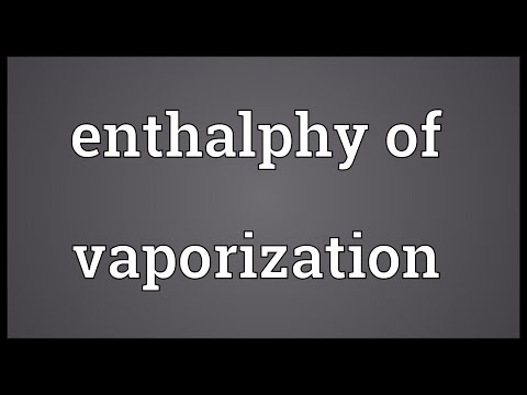 Enthalphy of vaporization Meaning