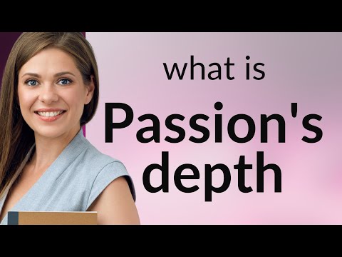 Understanding "Passion's Depth" in English