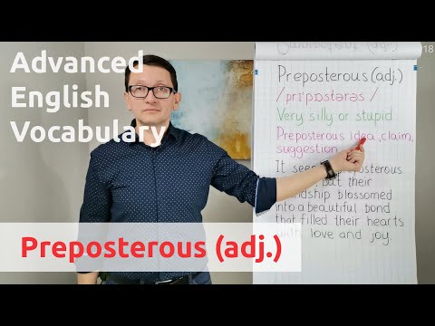 Preposterous (adj.) - Advanced English Vocabulary - One Minute Videos