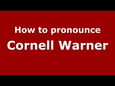 How to pronounce Cornell Warner (American English/US) - PronounceNames.com