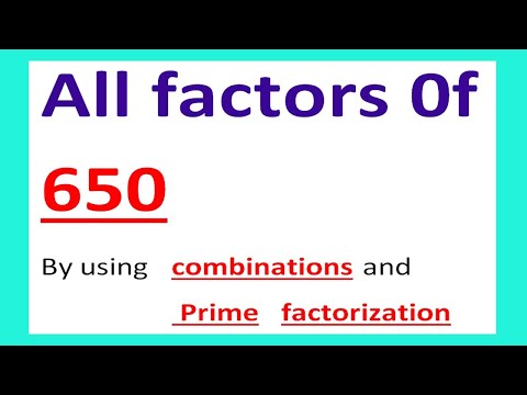 All factors 0f          650  By using   combinations and                    Prime   factorization