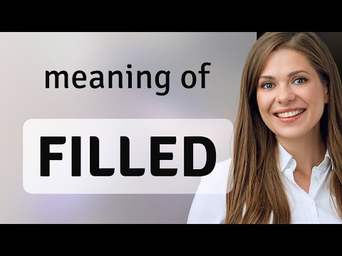 Filled — FILLED meaning