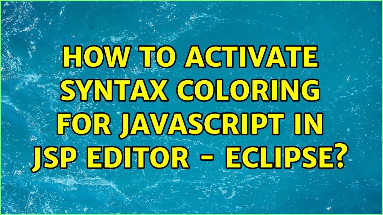 How to activate syntax coloring for javascript in JSP editor - Eclipse?