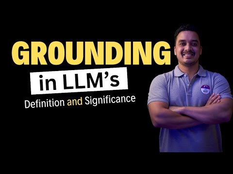 Grounding in LLM | What is it and why it is Important | Context Grounding