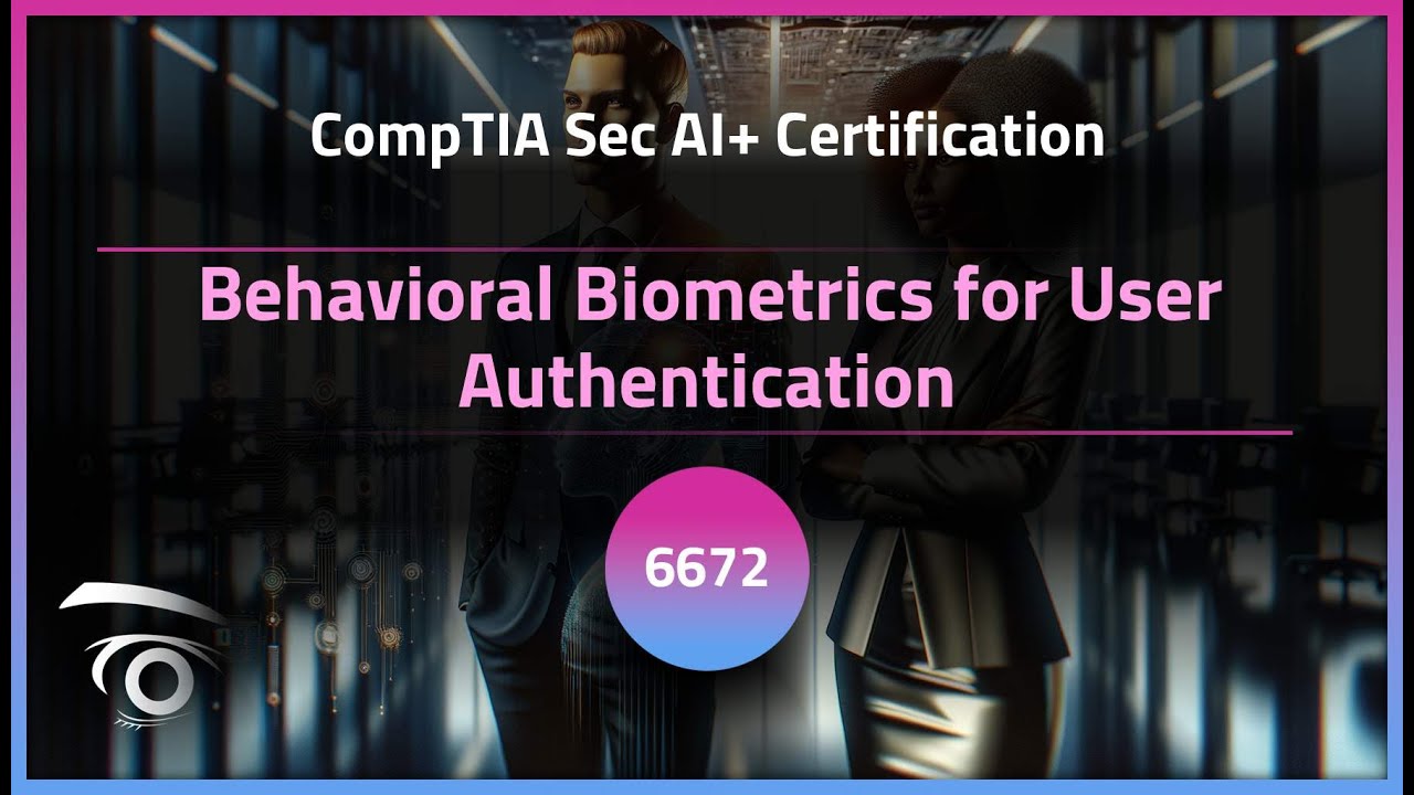 Behavioral Biometrics for User Authentication | Exclusive Lesson