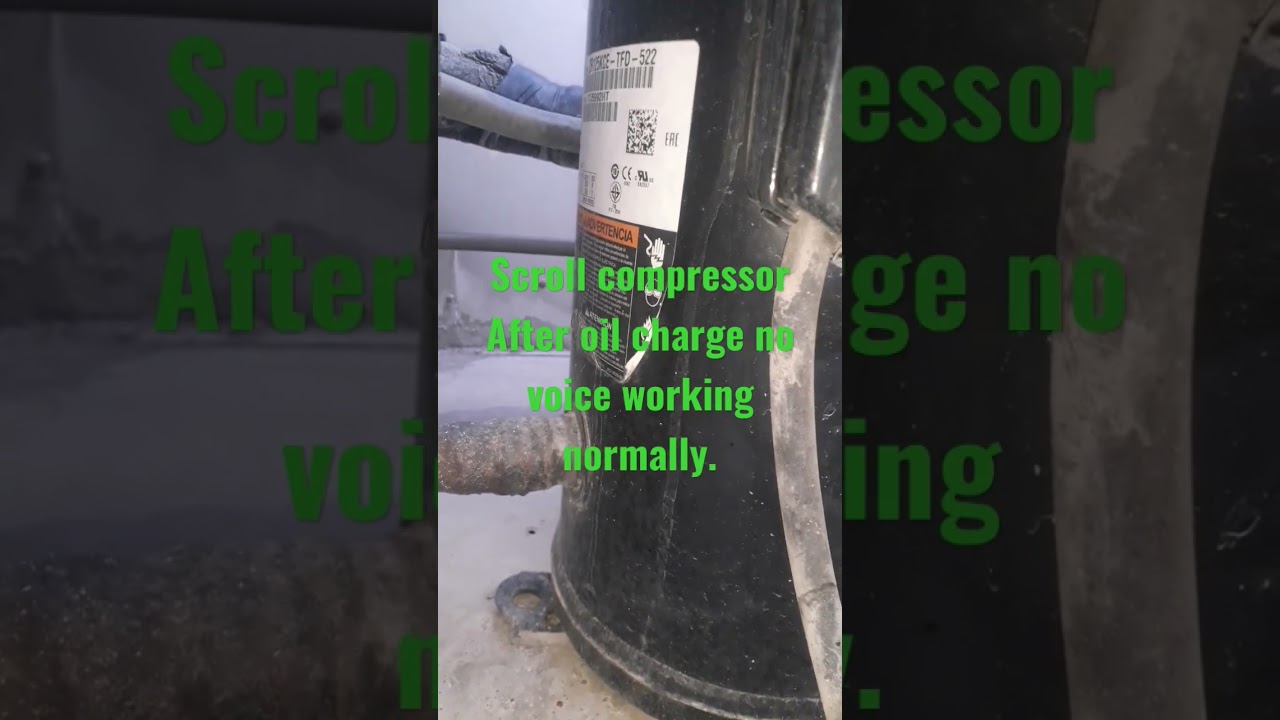 scroll compressor after oil charge no voice #viral working normally