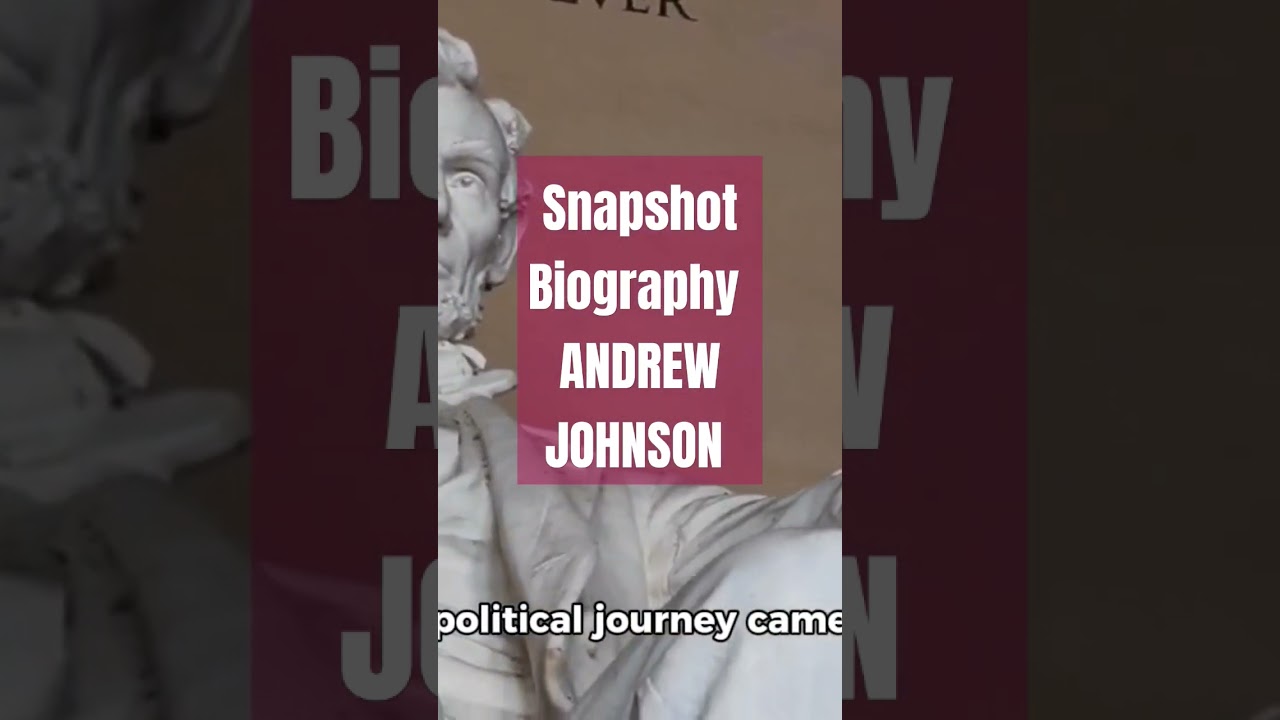 Snapshot Biography of ANDREW JOHNSON the 17th President of the United States #americanpresident
