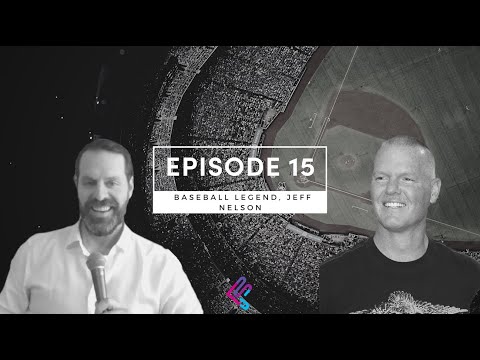 Ep. 15 The Electricity of The World Series with Baseball Legend, Jeff Nelson