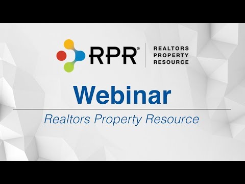 [CRMLS Webinar] REALTORS® Property Resource® (RPR)