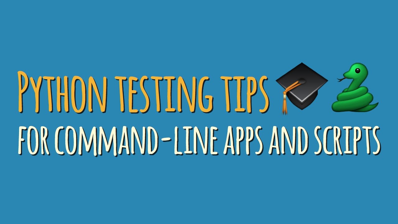 Writing automated tests for Python command-line apps and scripts