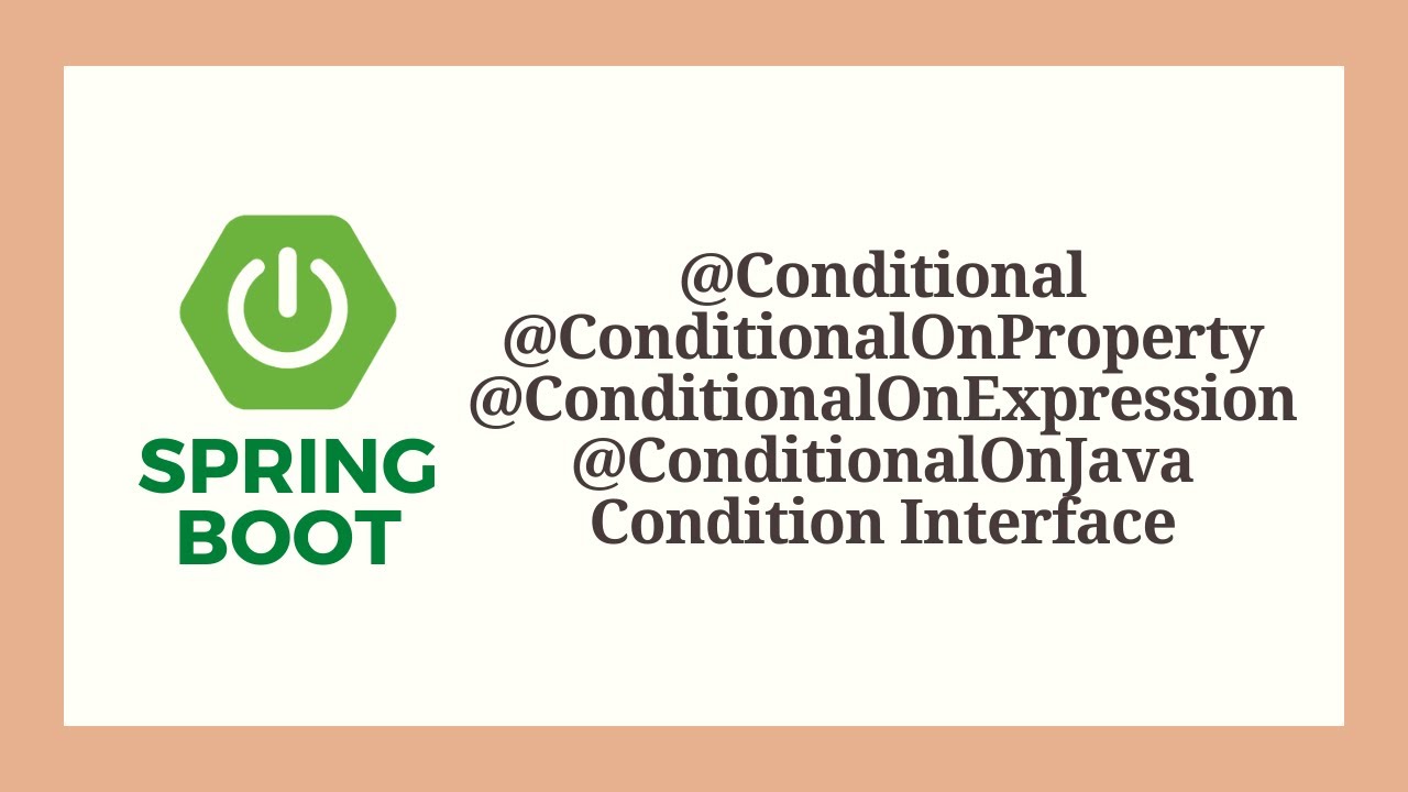 Spring boot - Conditional annotation with examples