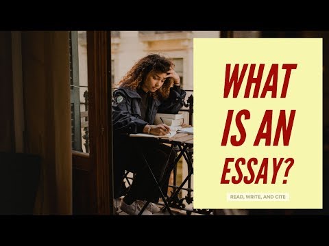 What Is an Essay and Why Do I Have to Write One?