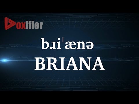 How to Pronunce Briana in English - Voxifier.com